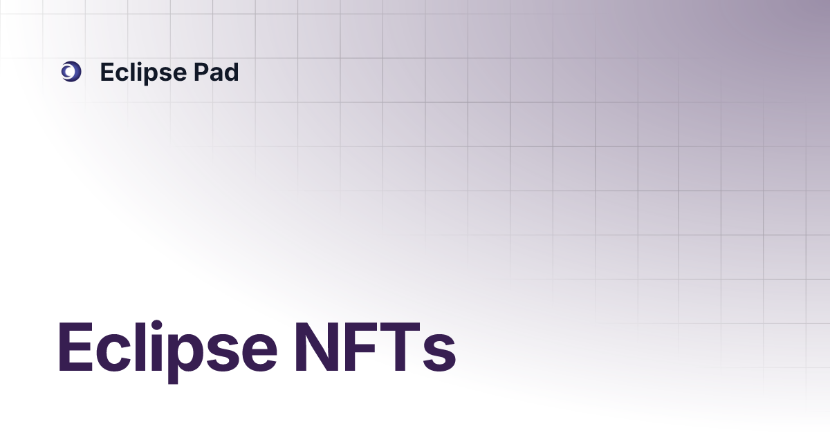Eclipse NFTs | Eclipse Pad